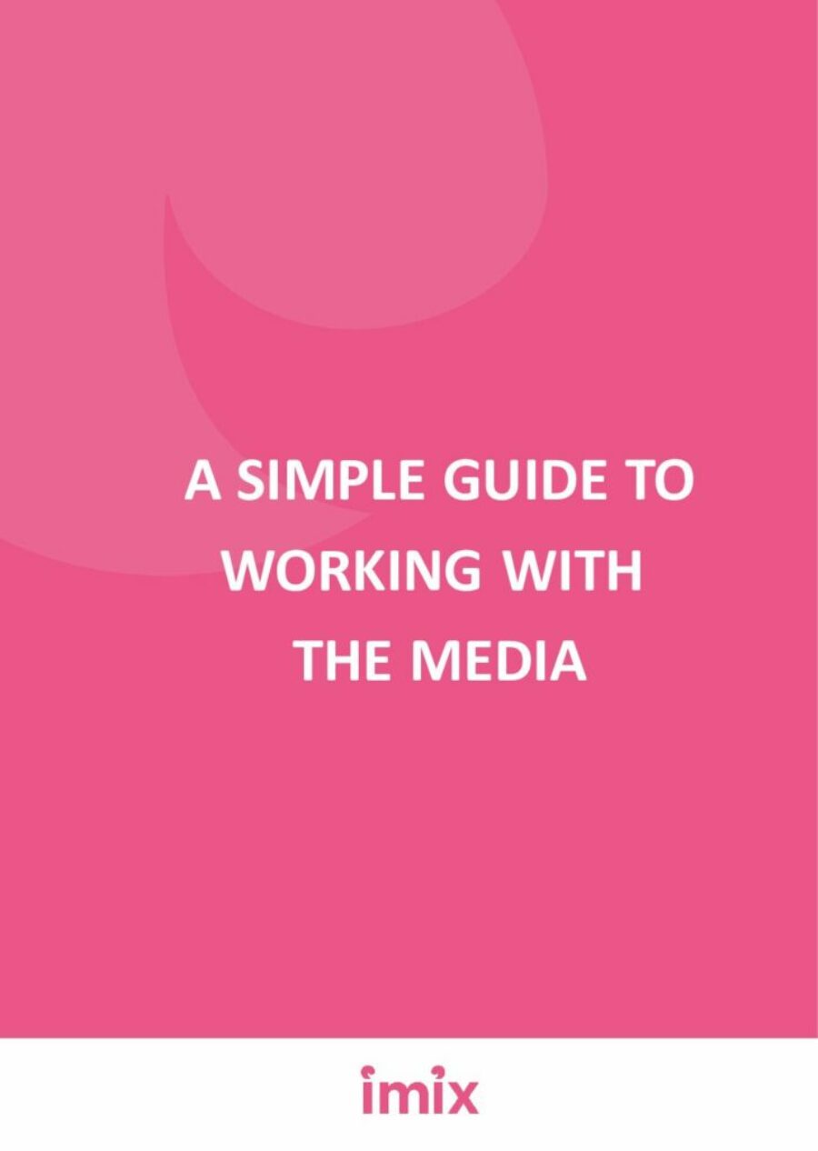 A simple guide to working with the media - IMIX