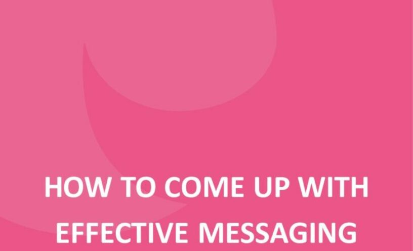 How to come up with effective messaging - IMIX